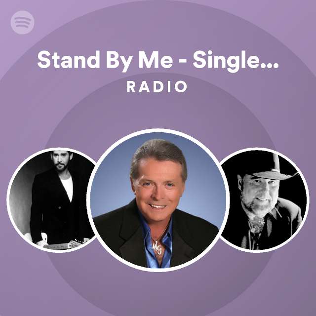 Stand By Me - Single Version Radio - playlist by Spotify | Spotify