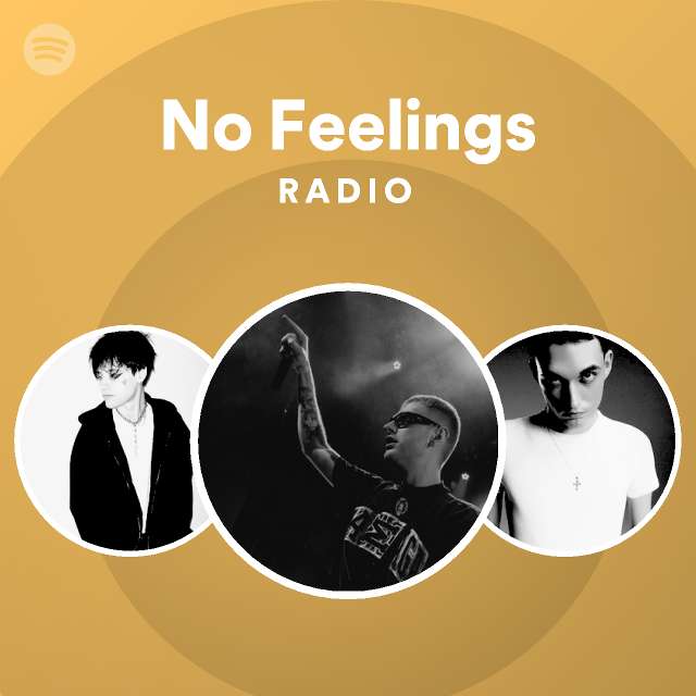 No Feelings Radio - playlist by Spotify | Spotify