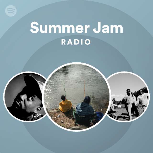 Summer Jam Radio - playlist by Spotify | Spotify