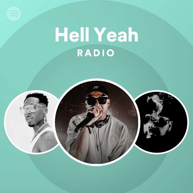 Hell Yeah Radio - playlist by Spotify | Spotify