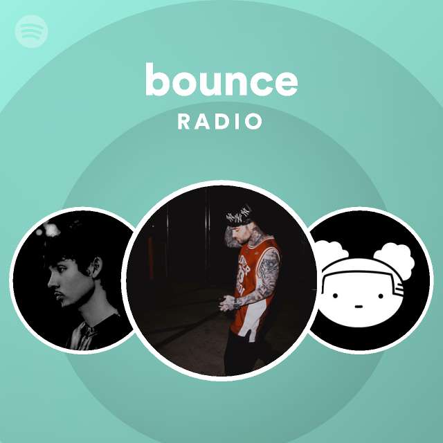 bounce Radio - playlist by Spotify | Spotify