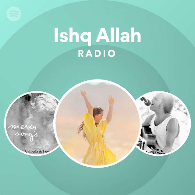 Ishq Allah Radio - playlist by Spotify | Spotify