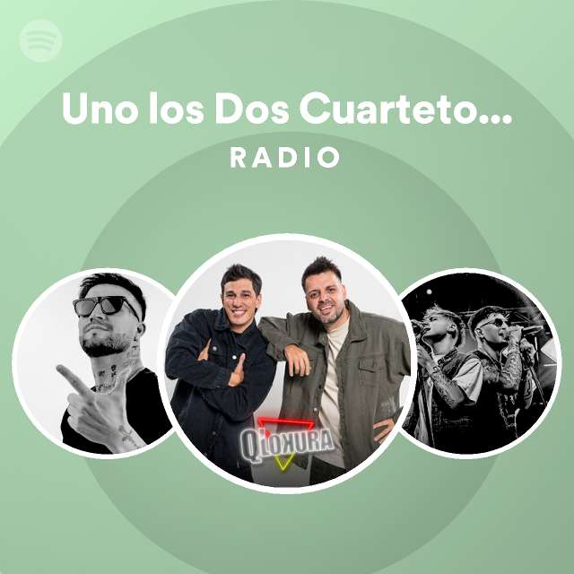Uno los Dos Cuarteto Sessions #1 Radio - playlist by Spotify | Spotify