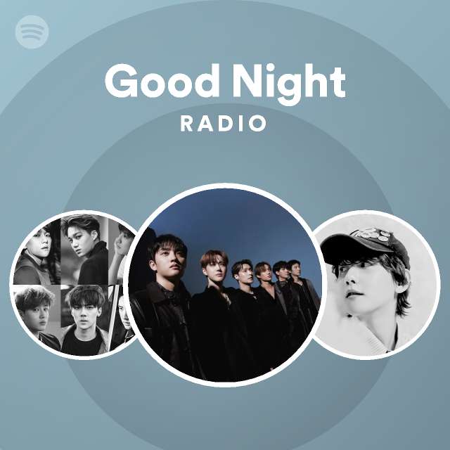 Good Night Radio - playlist by Spotify | Spotify