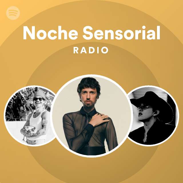 Noche Sensorial Radio - playlist by Spotify | Spotify