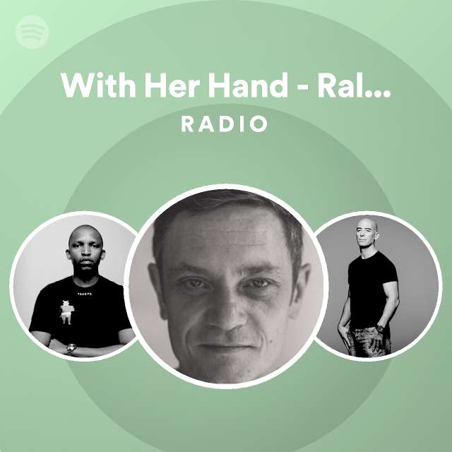 With Her Hand - Ralf GUM Main Mix Radio - playlist by Spotify | Spotify