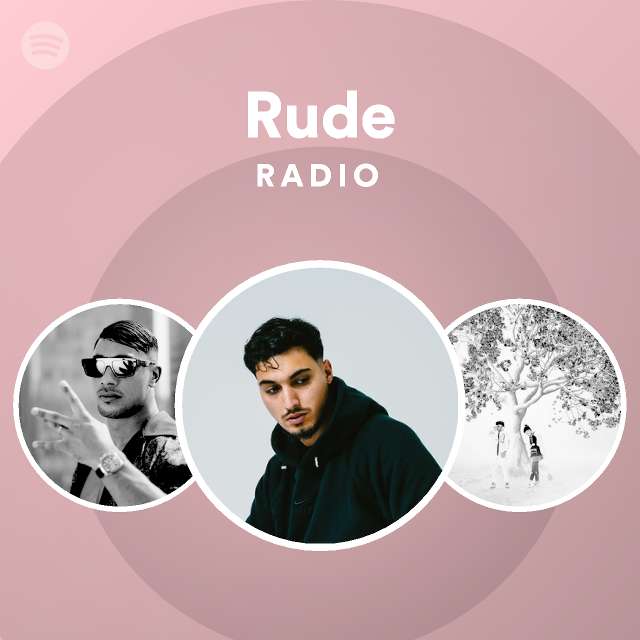 Rude Radio - playlist by Spotify | Spotify