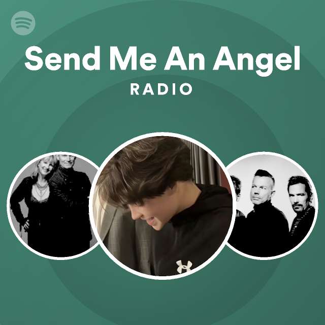 Send Me An Angel Radio - playlist by Spotify | Spotify