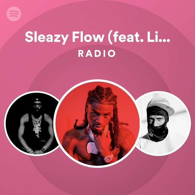 Sleazy Flow (feat. Lil Baby) - Remix Radio - playlist by Spotify | Spotify