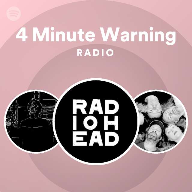 4 Minute Warning Radio - playlist by Spotify | Spotify