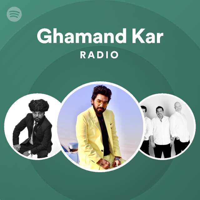 Ghamand Kar Radio - playlist by Spotify | Spotify