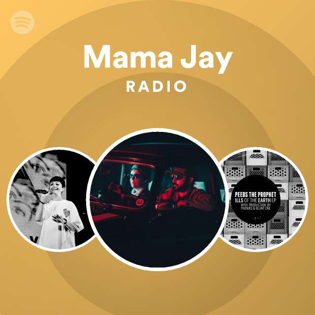 Mama Jay Radio - playlist by Spotify | Spotify