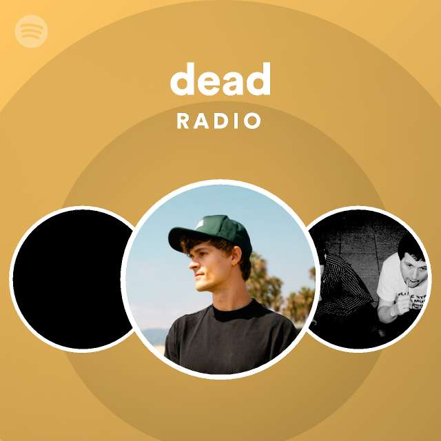 dead Radio - playlist by Spotify | Spotify