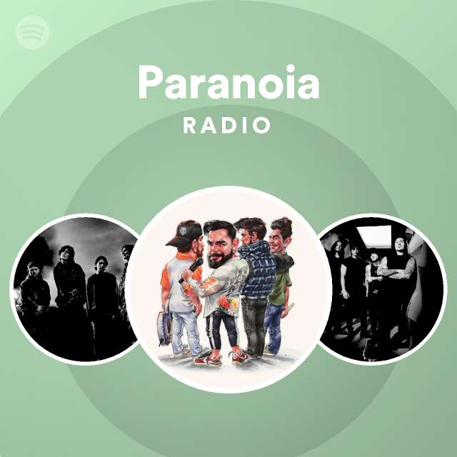 Paranoia Radio - playlist by Spotify | Spotify
