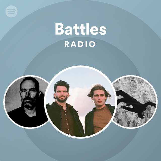 Battles Radio - playlist by Spotify | Spotify