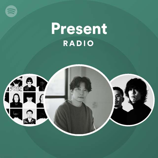 Present Radio - playlist by Spotify | Spotify
