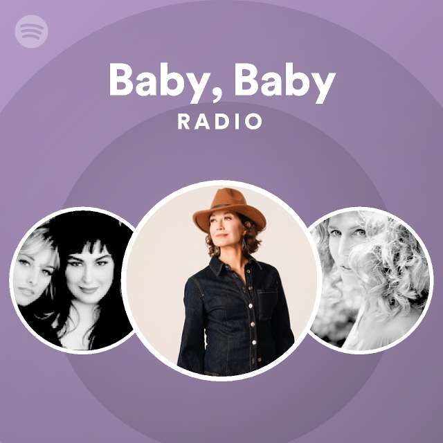 Baby, Baby Radio - playlist by Spotify | Spotify