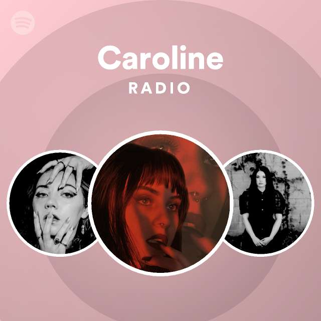 Caroline Radio - playlist by Spotify | Spotify