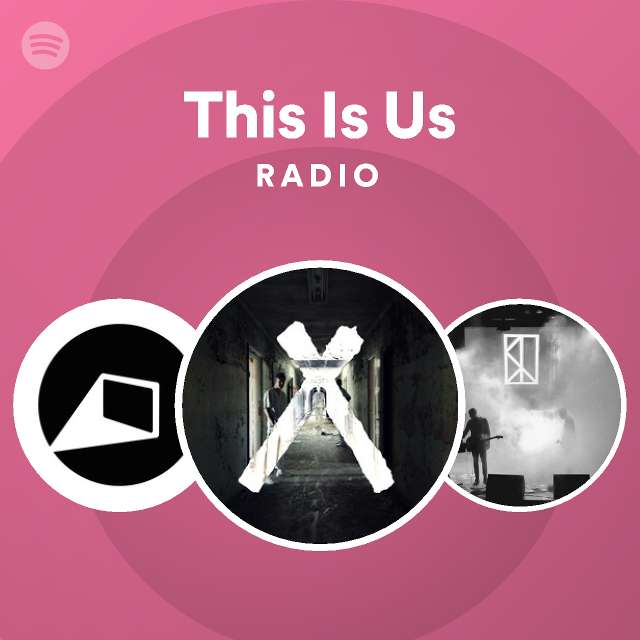 This Is Us Radio - playlist by Spotify | Spotify