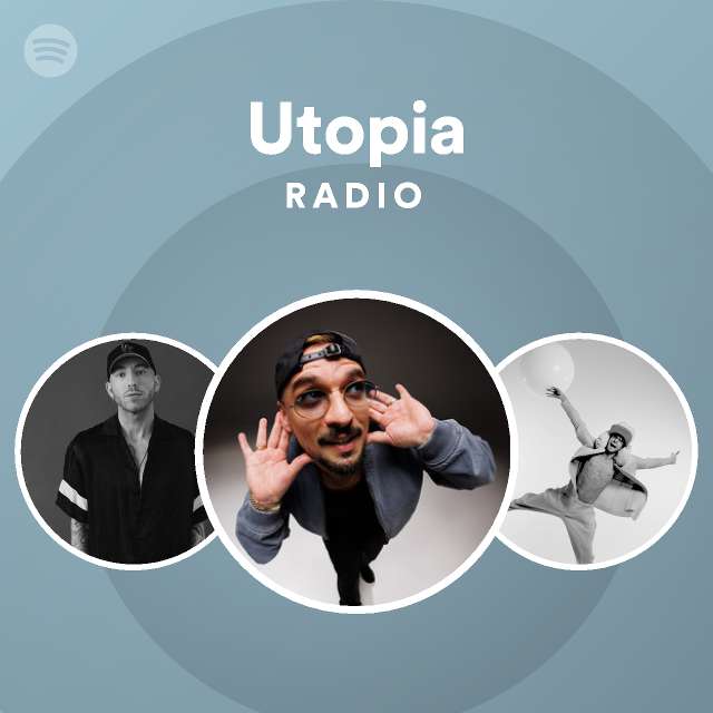 Utopia Radio - playlist by Spotify | Spotify