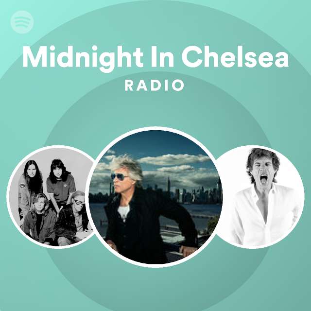 Midnight In Chelsea Radio - playlist by Spotify | Spotify