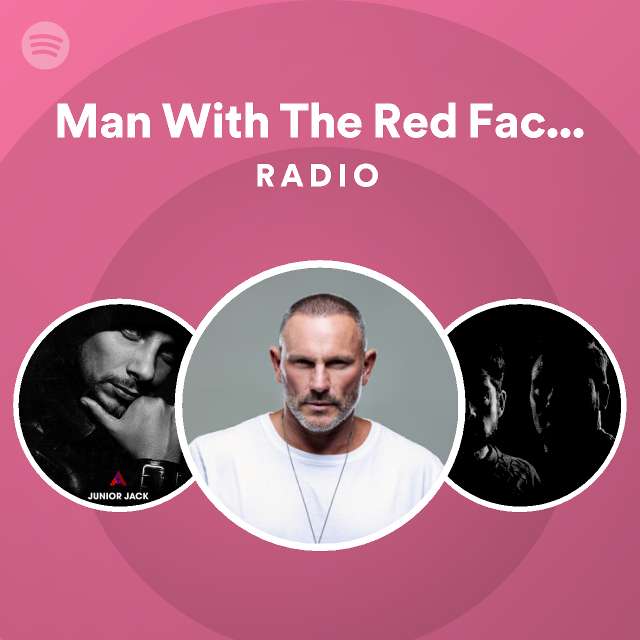 Man With The Red Face - Radio Edit Radio - playlist by Spotify | Spotify