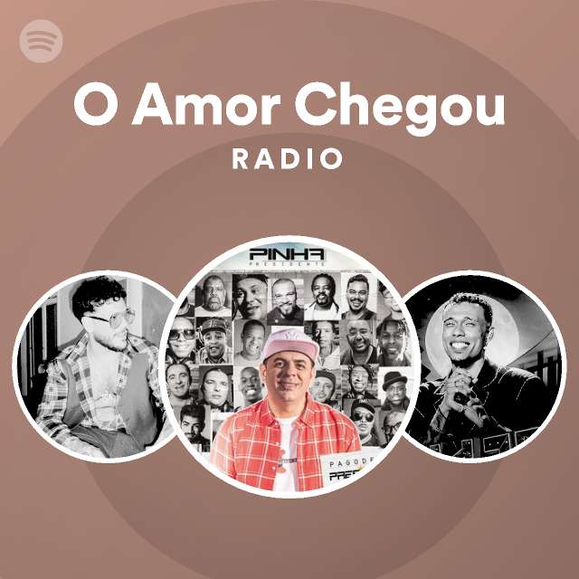 O Amor Chegou Radio - playlist by Spotify | Spotify