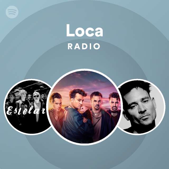 Loca Radio - playlist by Spotify | Spotify