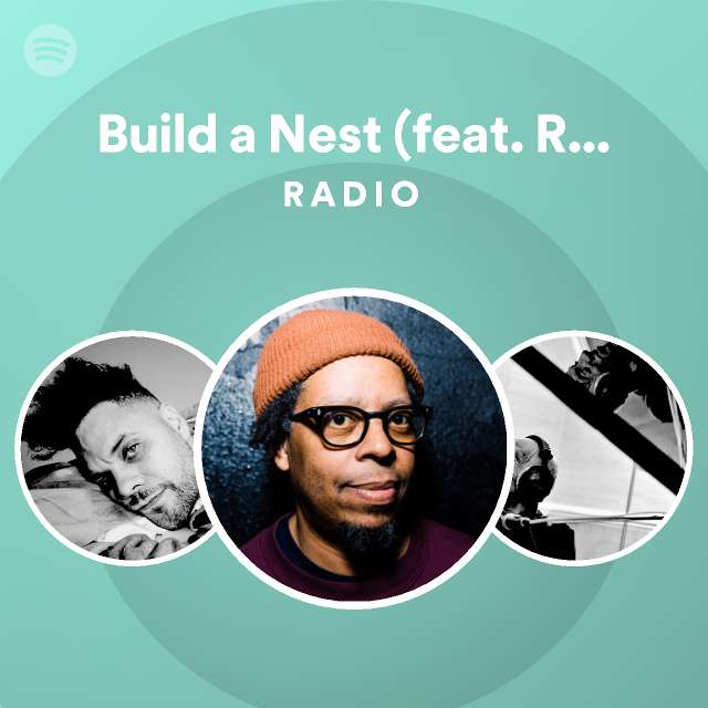 Build a Nest (feat. Ruby Parker) Radio - playlist by Spotify | Spotify