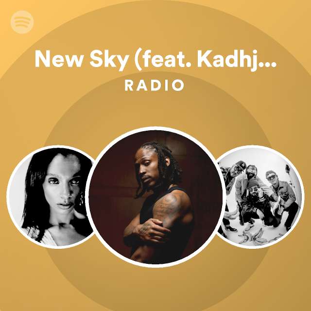 New Sky (feat. Kadhja Bonet) Radio | Spotify Playlist