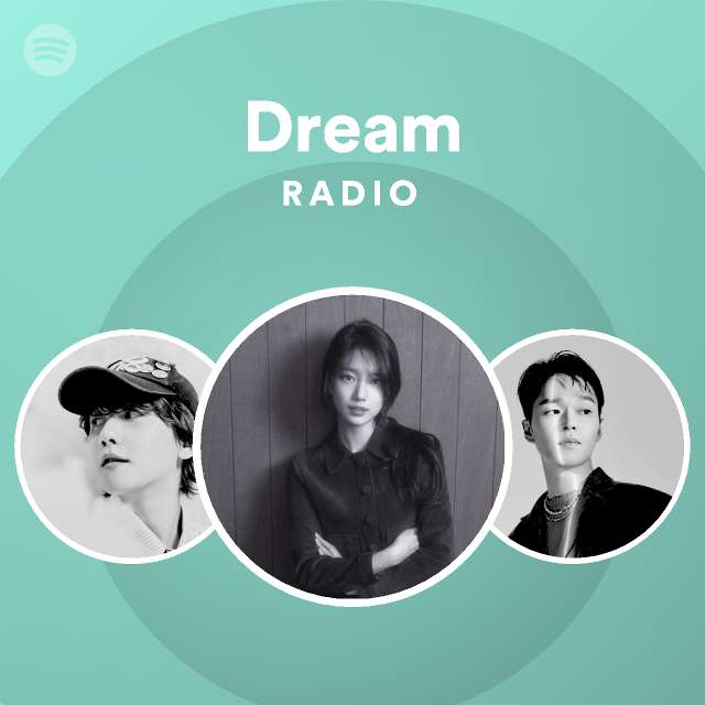 Dream Radio - playlist by Spotify | Spotify