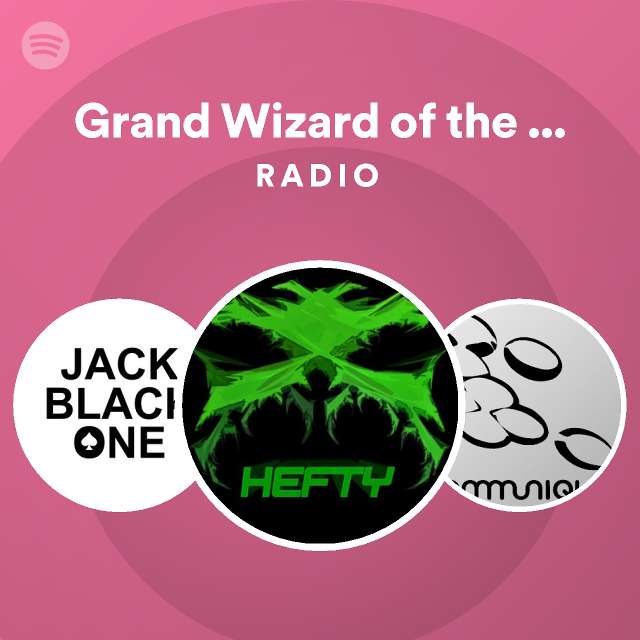 Grand Wizard of the K.K.K. Radio - playlist by Spotify | Spotify