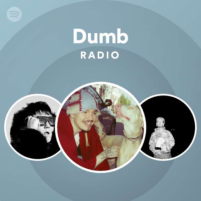 Dumb Radio - playlist by Spotify | Spotify