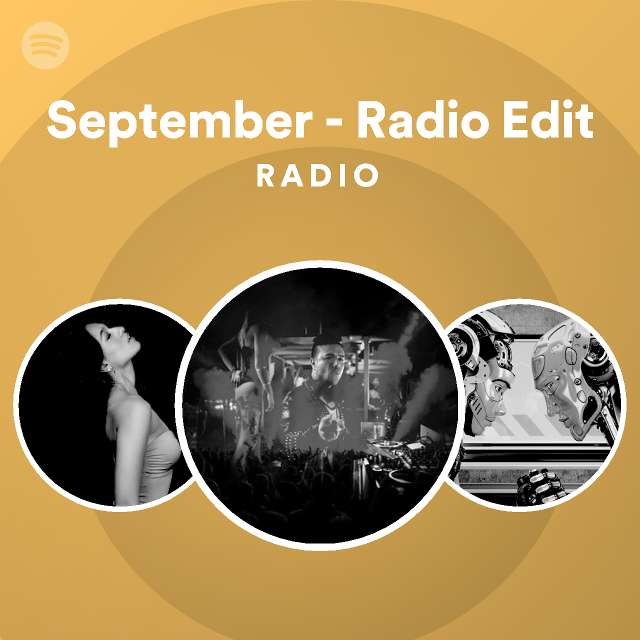 September - Radio Edit Radio - playlist by Spotify | Spotify