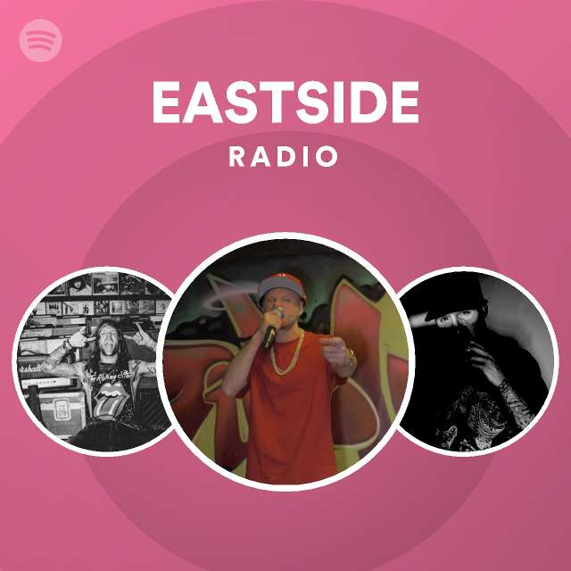 EASTSIDE Radio | Spotify Playlist