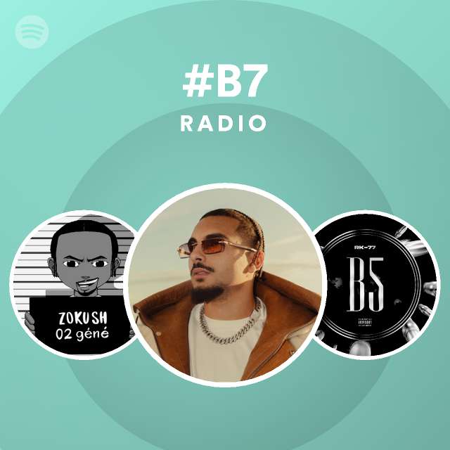 #B7 Radio - playlist by Spotify | Spotify