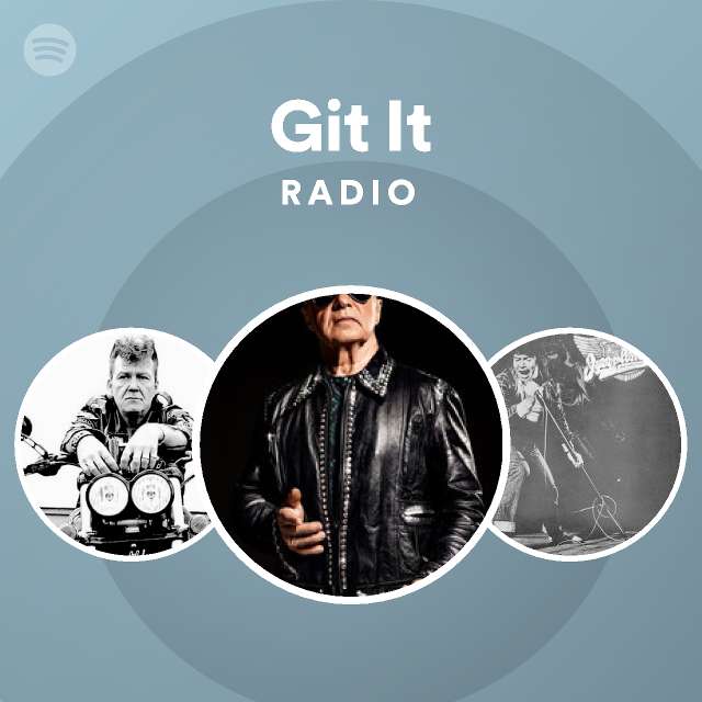 Git It Radio - playlist by Spotify | Spotify