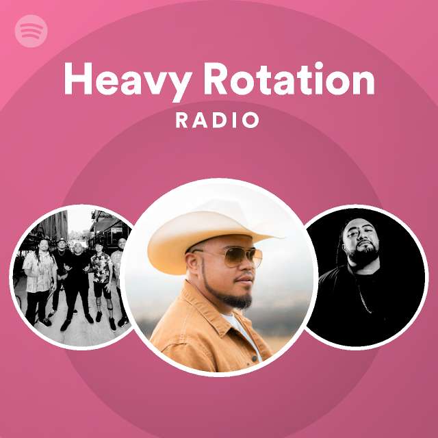 Heavy Rotation Radio - playlist by Spotify | Spotify