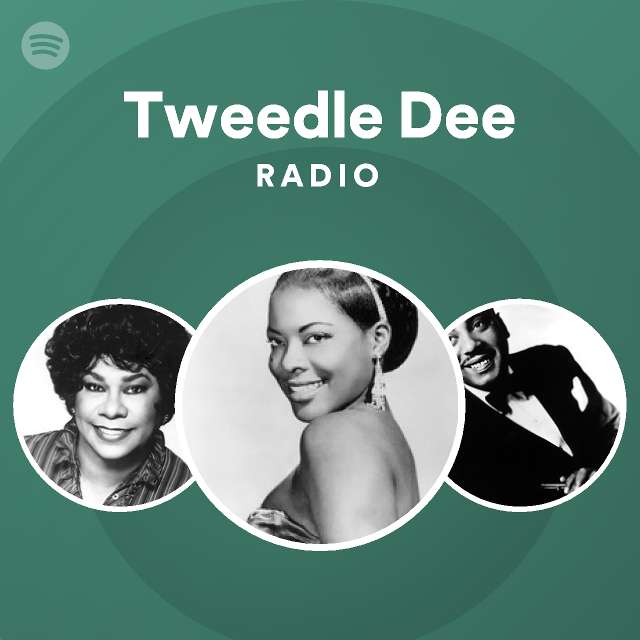 Tweedle Dee Radio - playlist by Spotify | Spotify