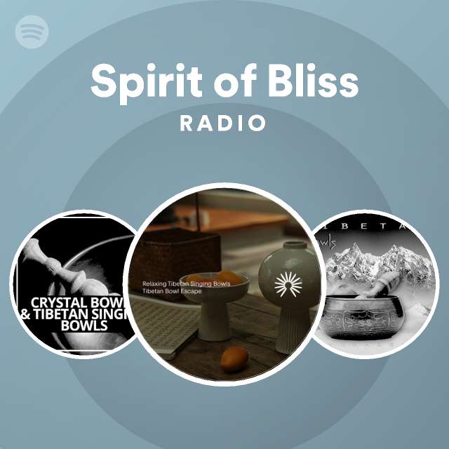 Spirit of Bliss Radio - playlist by Spotify | Spotify