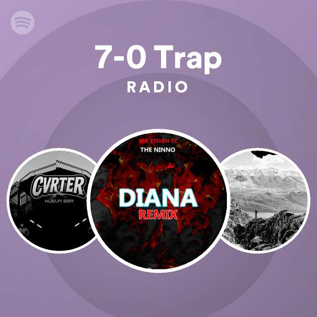 7-0 Trap Radio - playlist by Spotify | Spotify