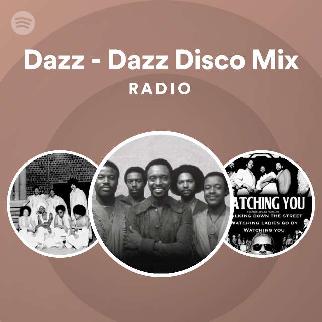 Dazz - Dazz Disco Mix Radio - playlist by Spotify | Spotify