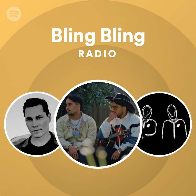 Bling Bling Radio - playlist by Spotify | Spotify