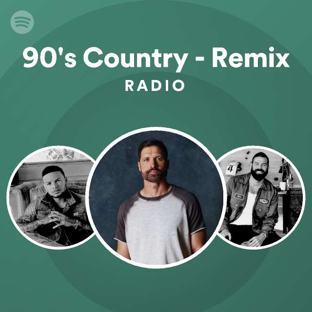 90's Country - Remix Radio - playlist by Spotify | Spotify