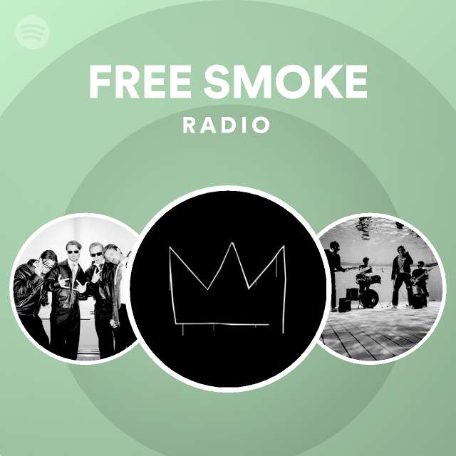 FREE SMOKE Radio - playlist by Spotify | Spotify