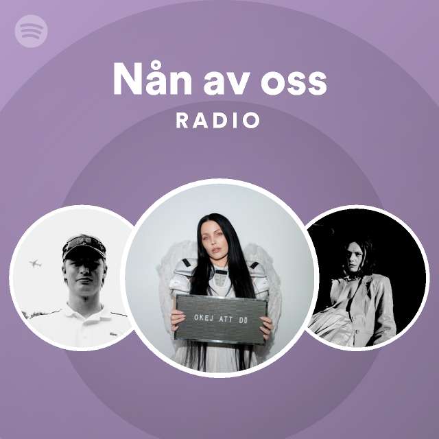 Nån av oss Radio - playlist by Spotify | Spotify