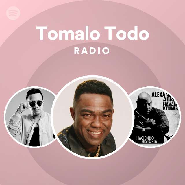 Tomalo Todo Radio - playlist by Spotify | Spotify