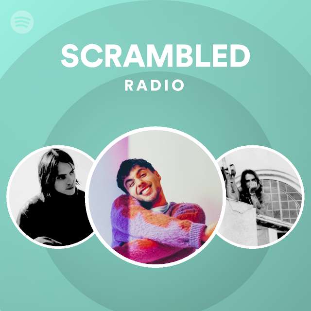 SCRAMBLED Radio - playlist by Spotify | Spotify