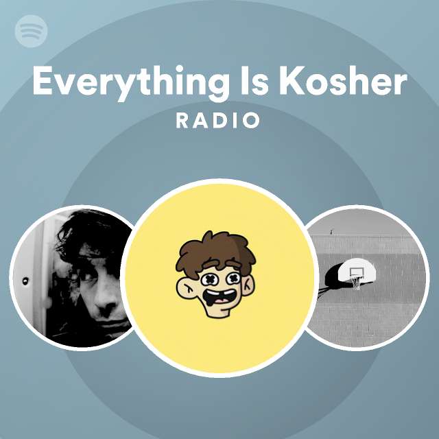 Everything Is Kosher Radio - playlist by Spotify | Spotify