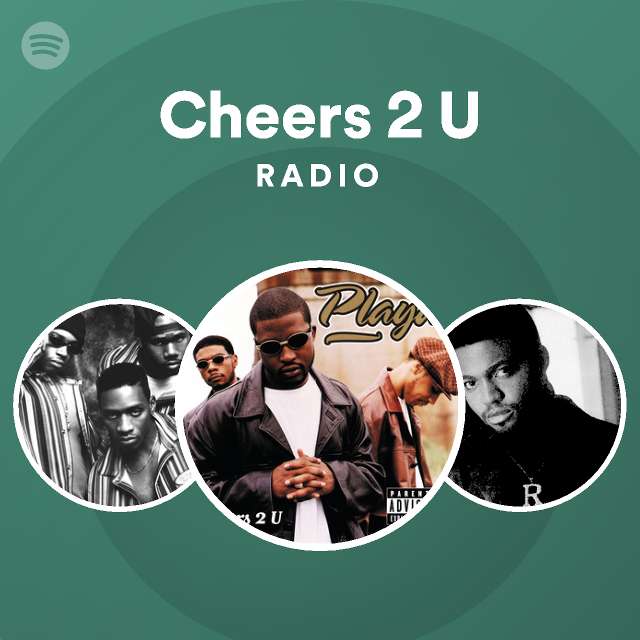 Cheers 2 U Radio - playlist by Spotify | Spotify